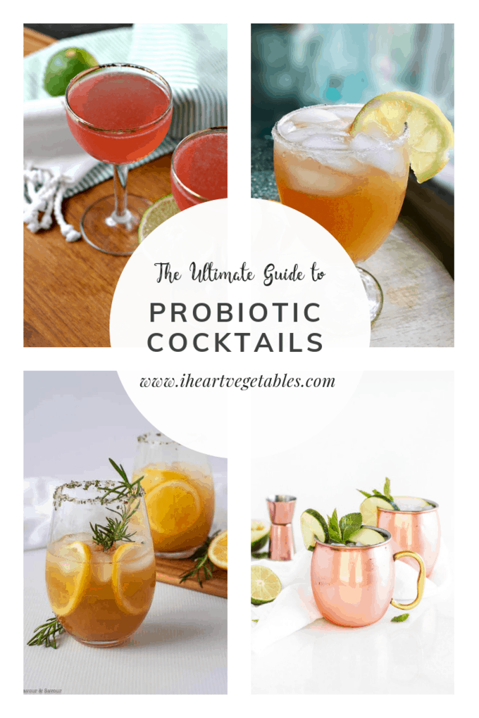 The Ultimate Guide to Probiotic Cocktails - I Heart Vegetables