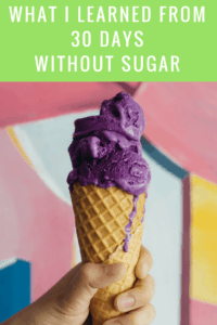 What I Learned from 30 Days Without Sugar - I Heart Vegetables
