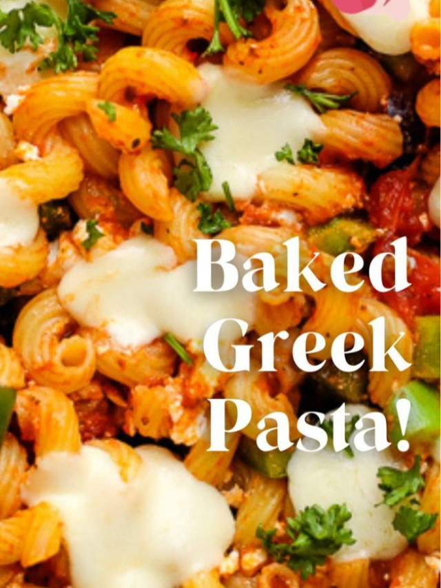 Baked Greek Pasta - I Heart Vegetables